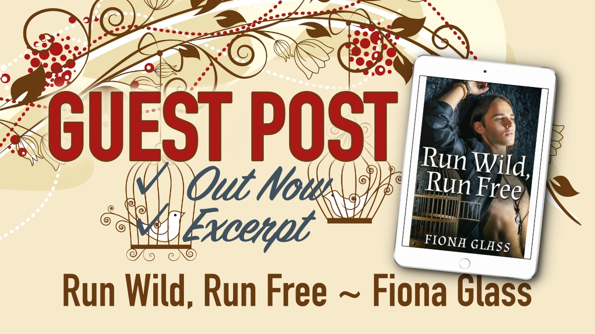 GUEST POST ~ Run Wild, Run Free by Fiona Glass #GuestPost #Excerpt ...